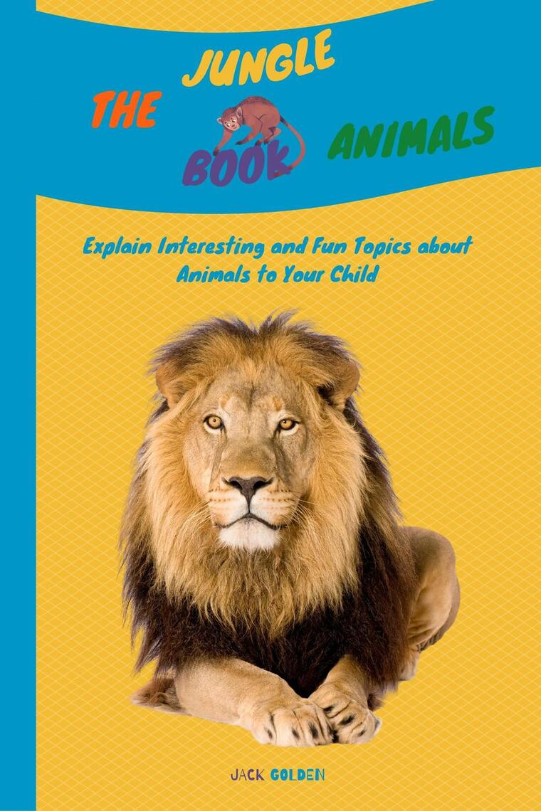 The Jungle Animals Book: Explain Interesting and Fun Topics about ...
