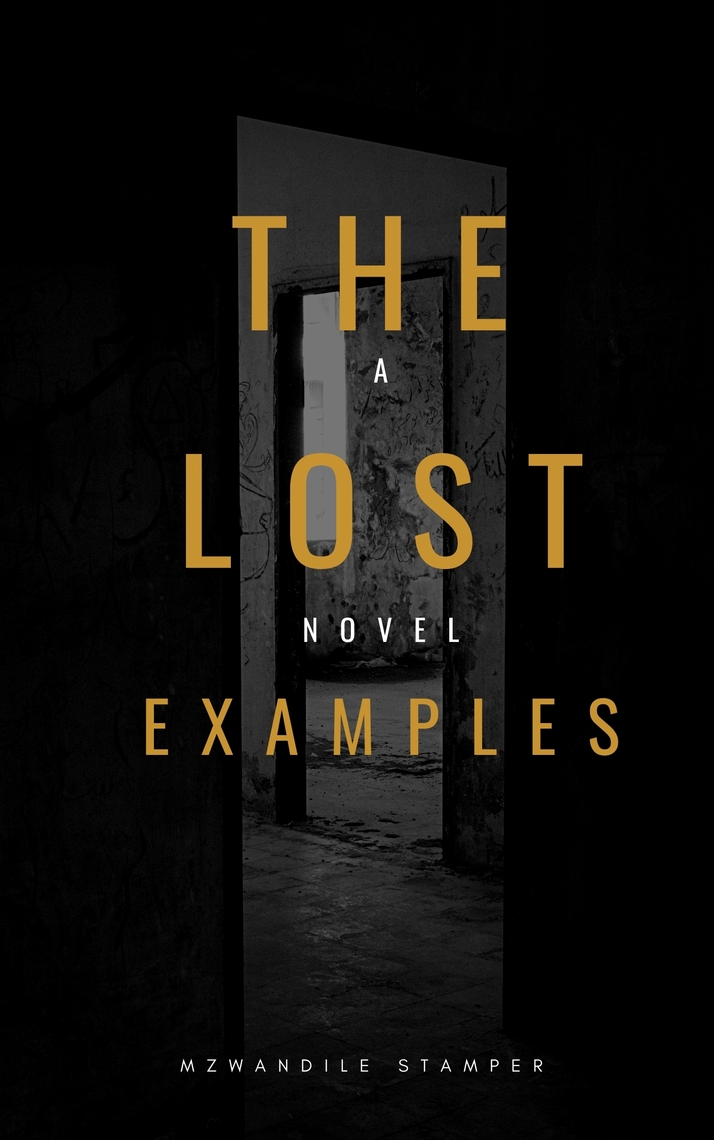 The Lost Examples by Mzwandile Stamper (Ebook) - Read free for 30 days