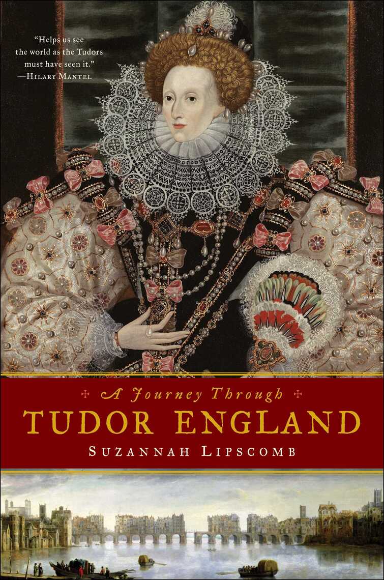 A Journey Through Tudor England by Suzannah Lipscomb (Ebook) - Read ...