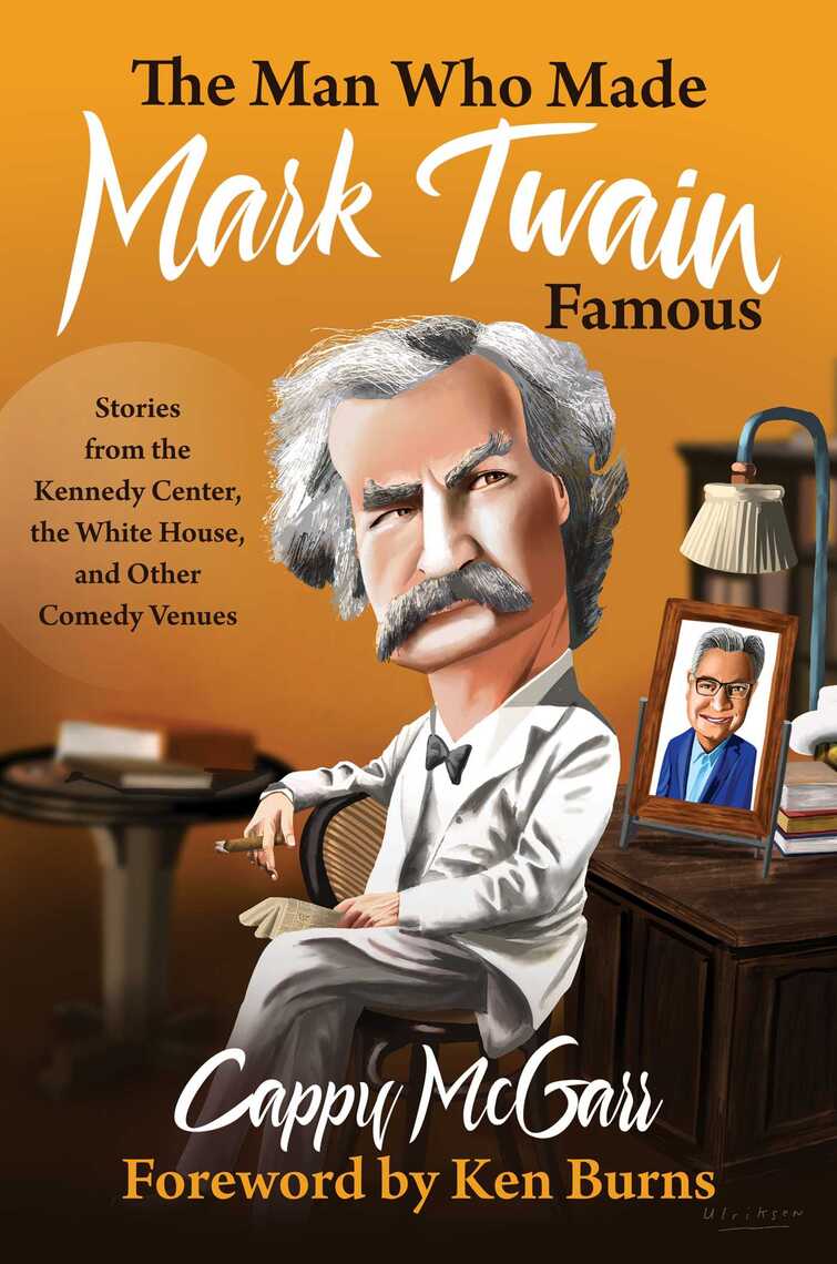 The Man Who Made Mark Twain Famous by Cappy McGarr, Ken Burns - Ebook ...