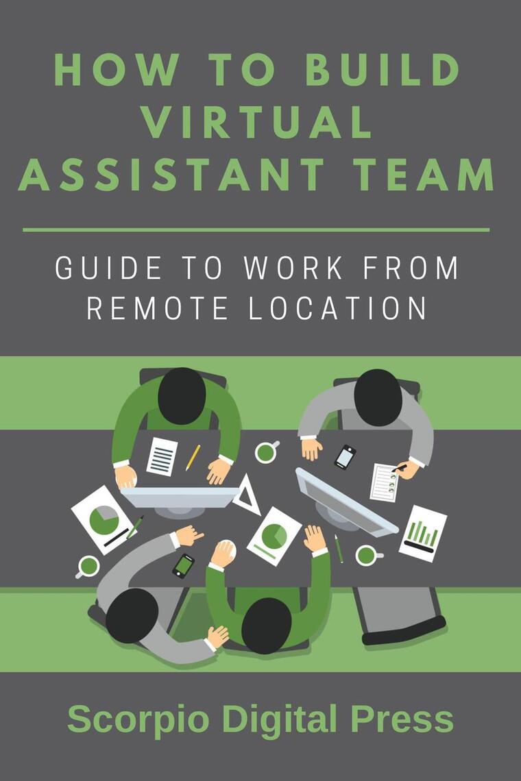 How to Build Virtual Assistant Team: Guide to Work from Remote Location ...