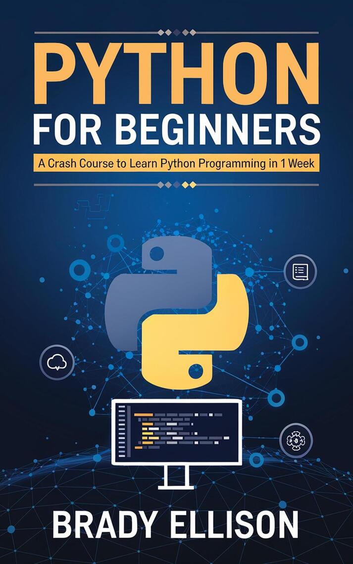 Python for Beginners: A Crash Course to Learn Python Programming in 1 ...