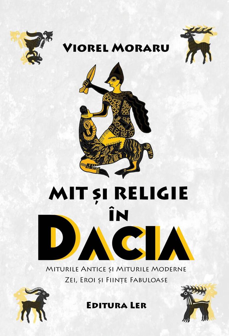 Mit si Religie in Dacia by Viorel Moraru - Ebook | Everand