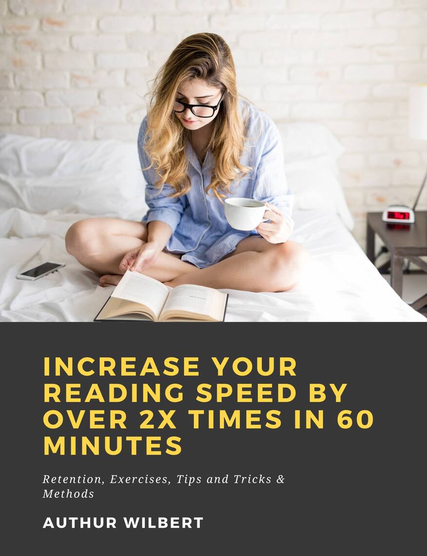 Increase Your Reading Speed by Over 2x Times In 60 Minutes: Retention ...