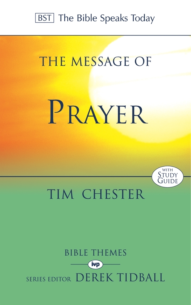 The Message of Prayer by Tim Chester - Ebook | Everand