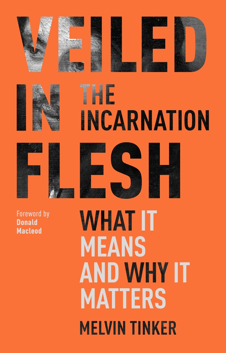 Veiled in Flesh by Melvin Tinker (Ebook) - Read free for 30 days
