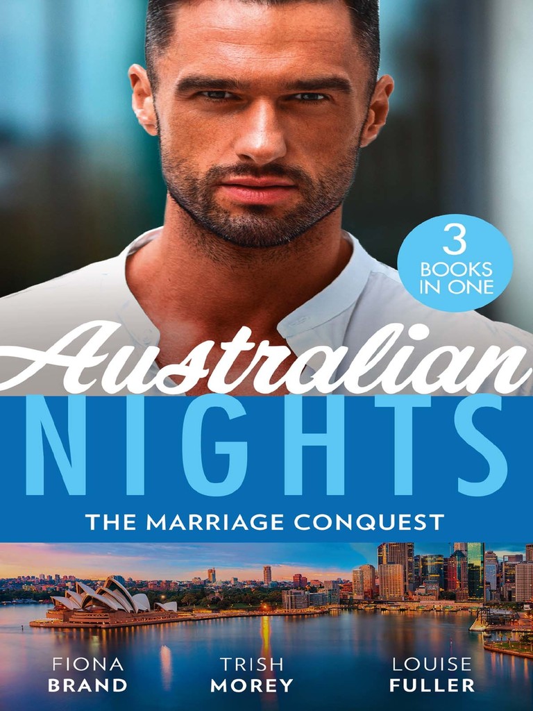 Australian Nights: The Marriage Conquest by Fiona Brand, Trish Morey ...