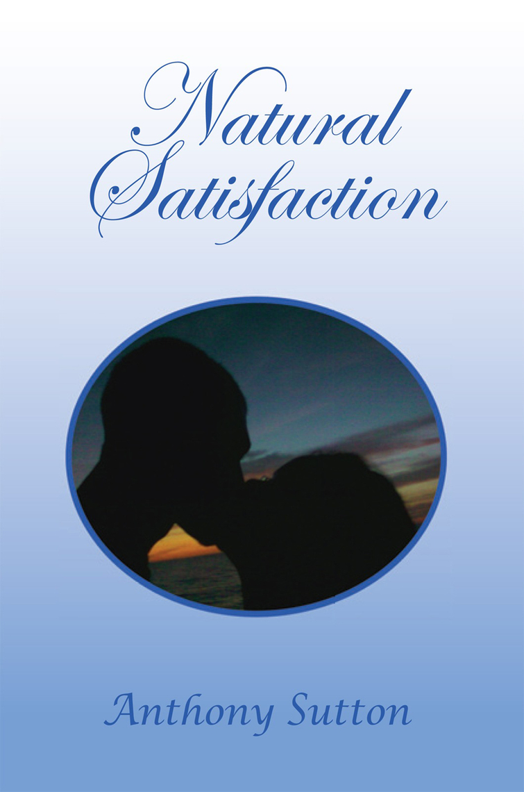 Natural Satisfaction by Anthony Sutton (Ebook) - Read free for 30 days