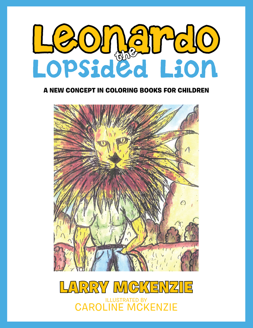 Leonardo the Lopsided Lion by Larry McKenzie (Ebook) - Read free for 30 ...