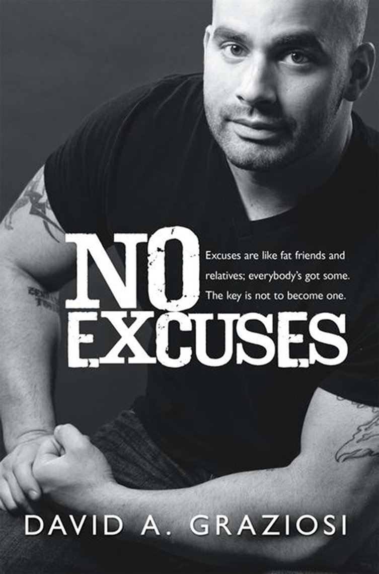 No Excuses by David A. Graziosi (Ebook) - Read free for 30 days