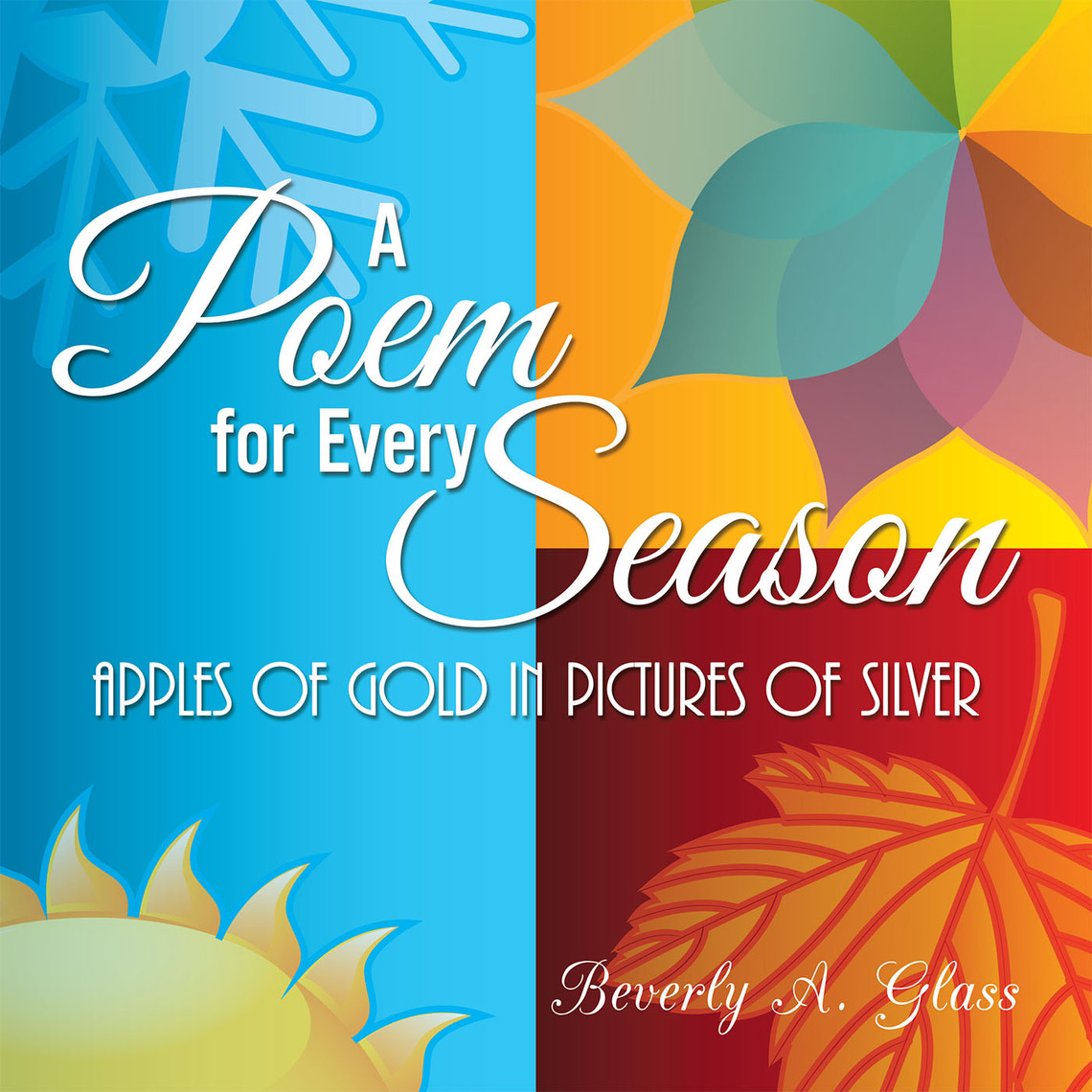 A Poem for Every Season by Beverly A. Glass (Ebook) - Read free for 30 days