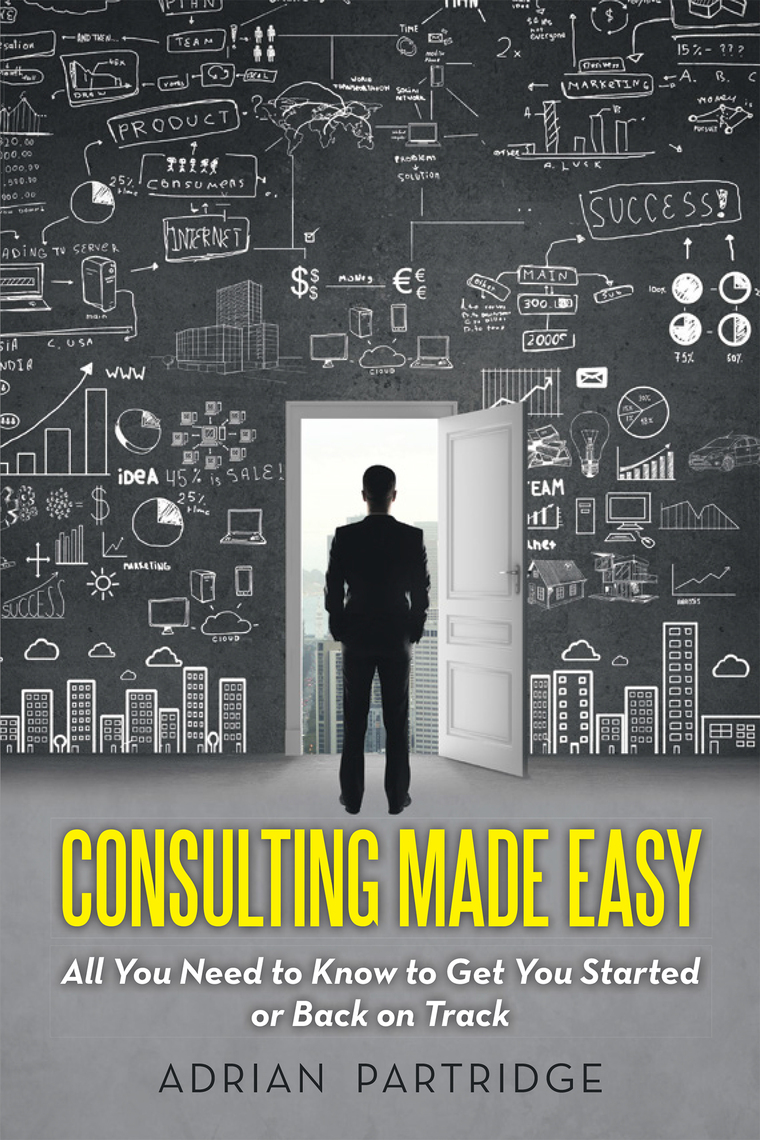 Consulting Made Easy by Adrian Partridge (Ebook) - Read free for 30 days