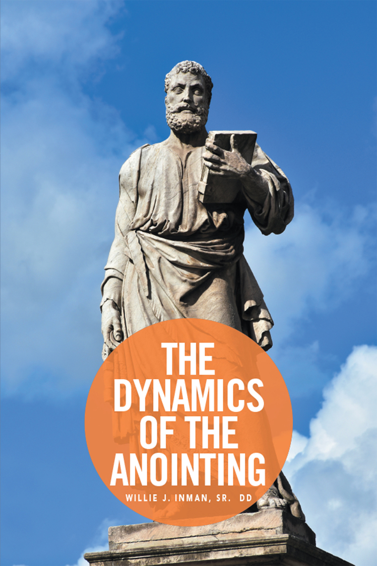 The Dynamics of the Anointing by Willie Inman (Ebook) - Read free for ...