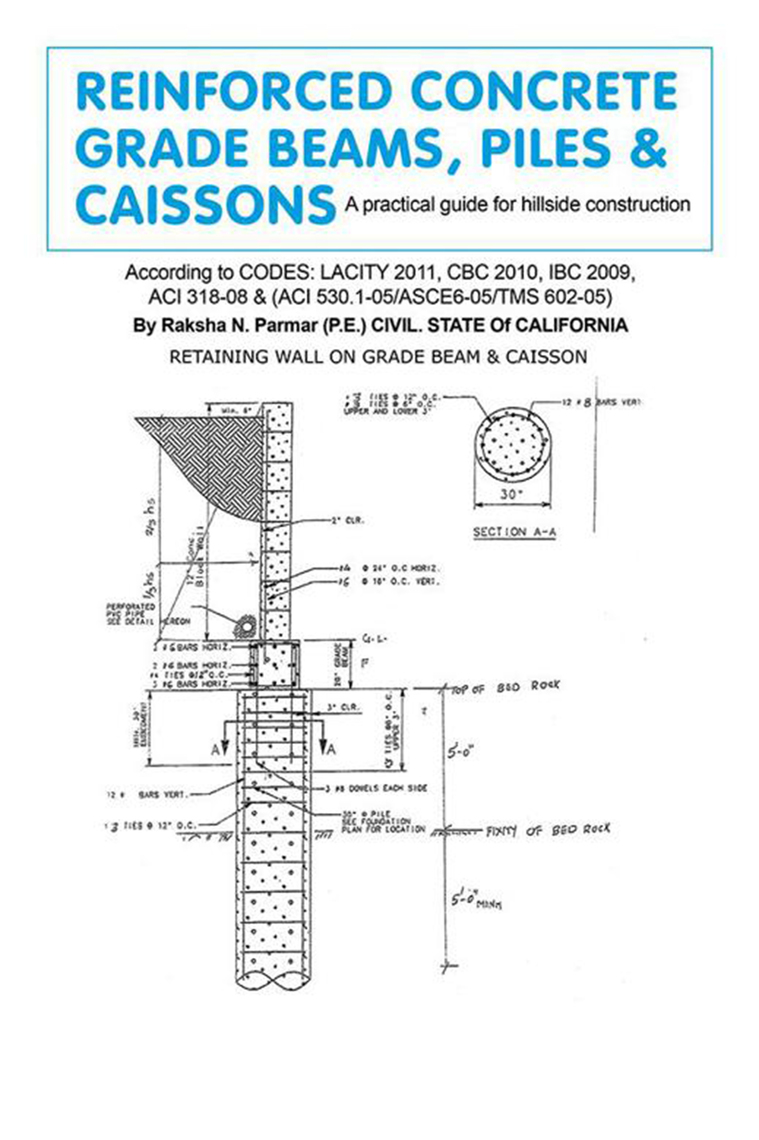 Reinforced Concrete Grade Beams, Piles & Caissons by Raksha N. Parmar ...