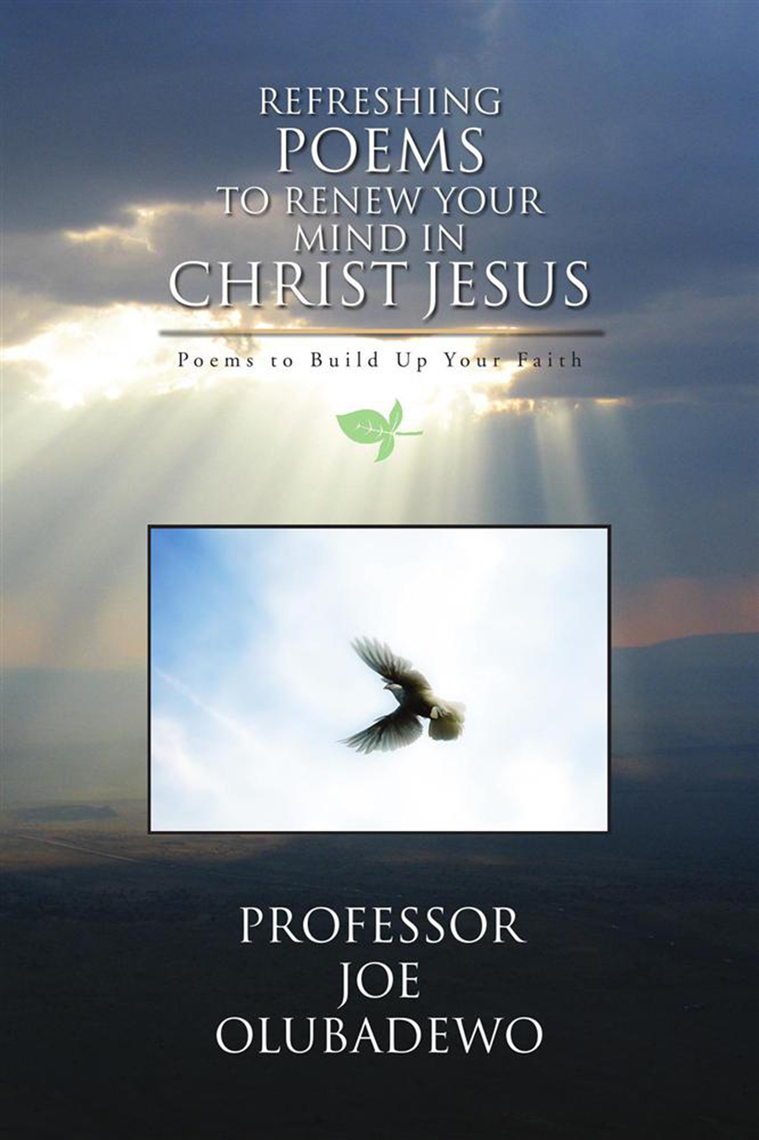 Refreshing Poems to Renew Your Mind in Christ Jesus by Professor Joe ...