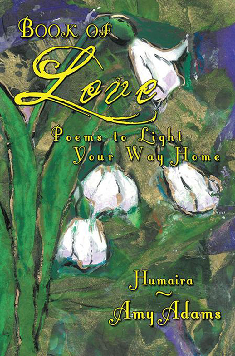 Book of Love by Humaira Amy Adams (Ebook) - Read free for 30 days