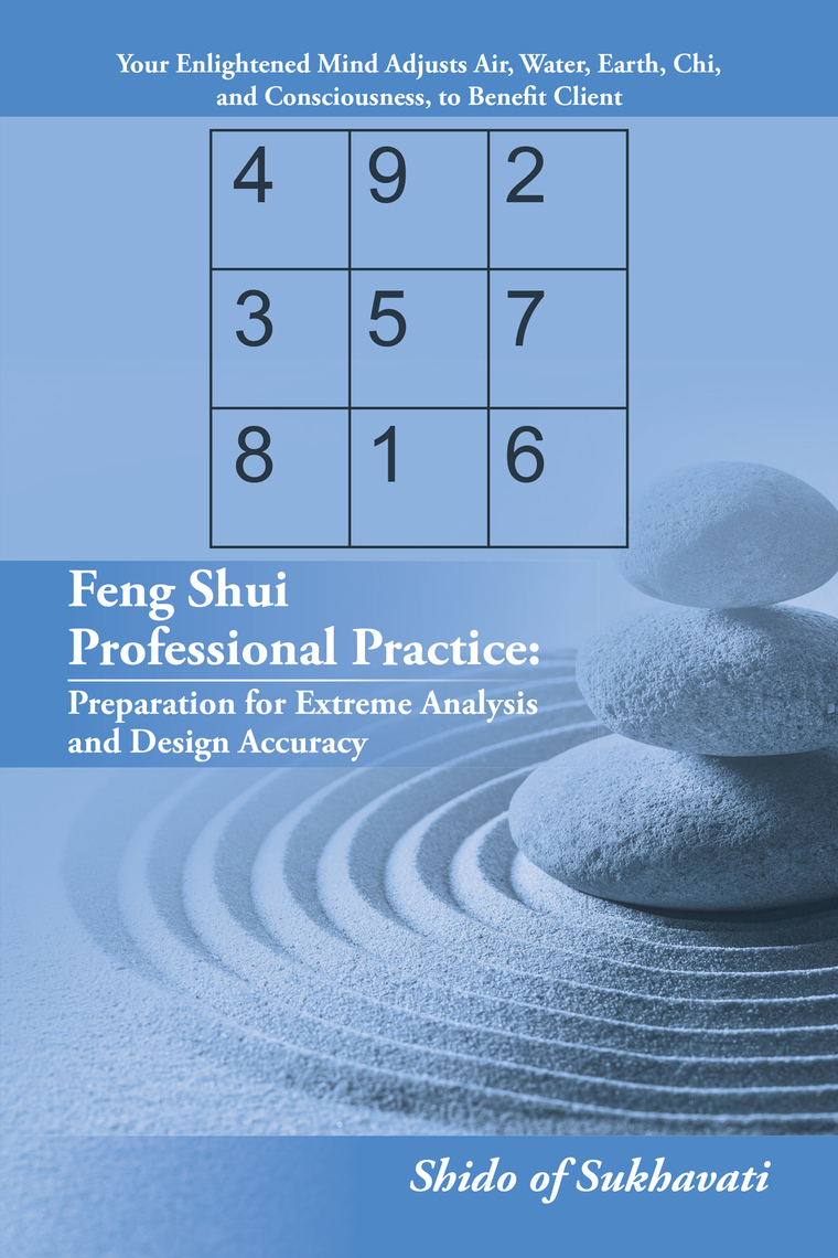 Feng Shui Professional Practice: Preparation for Extreme Analysis and ...