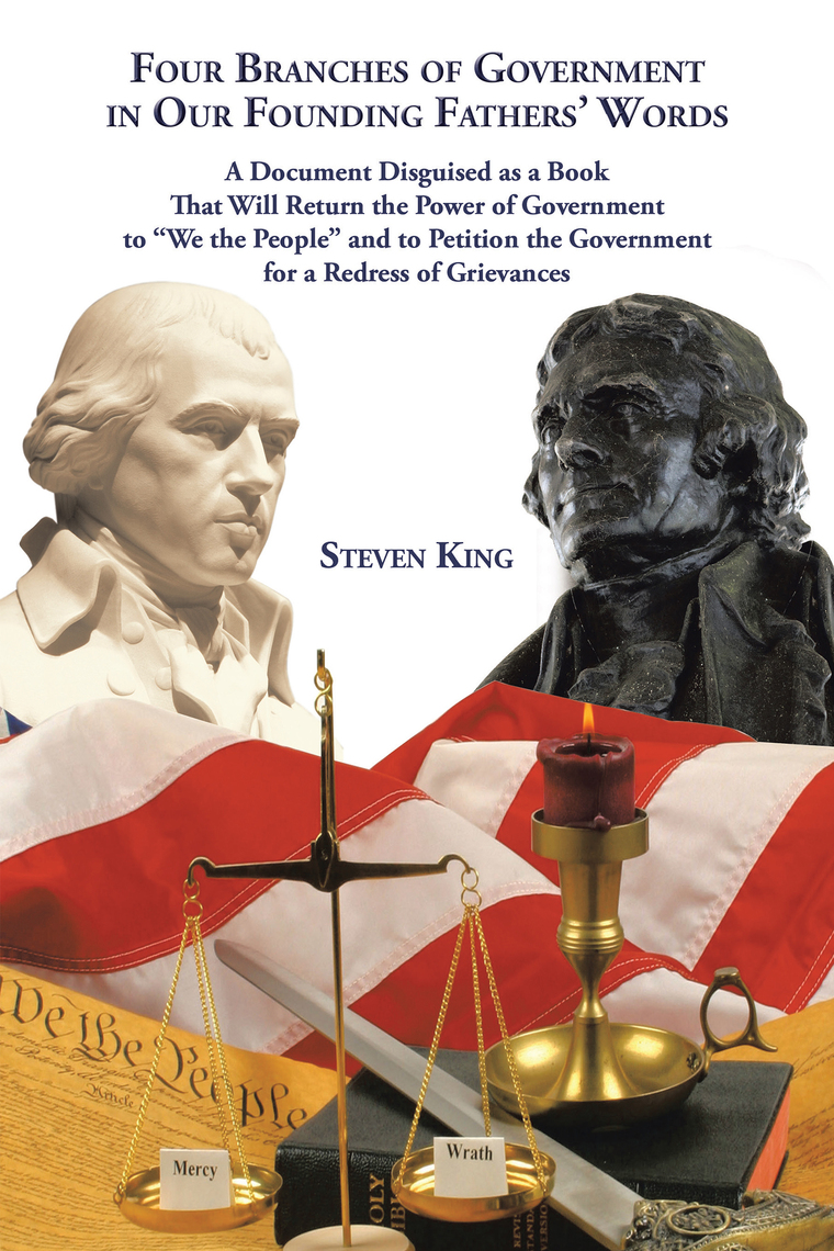 Four Branches of Government in Our Founding Fathers’ Words by Steven ...