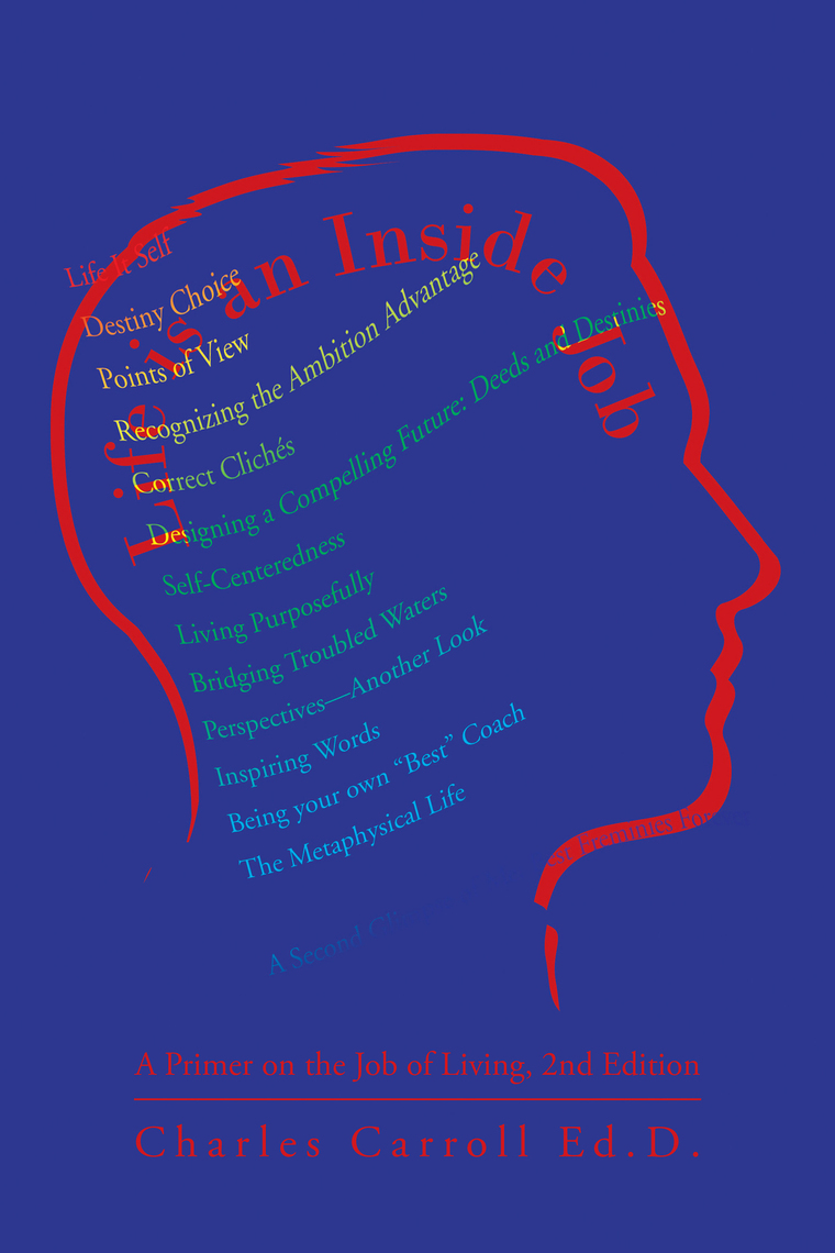 Life Is an Inside Job by Charles Carroll Ed.D. (Ebook) - Read free for ...