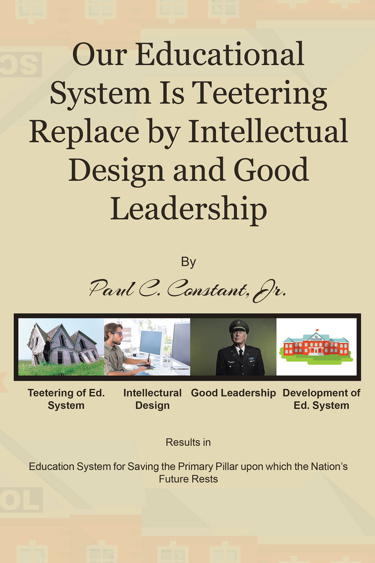 Our Educational System Is Teetering Replace by Intellectual Design and ...