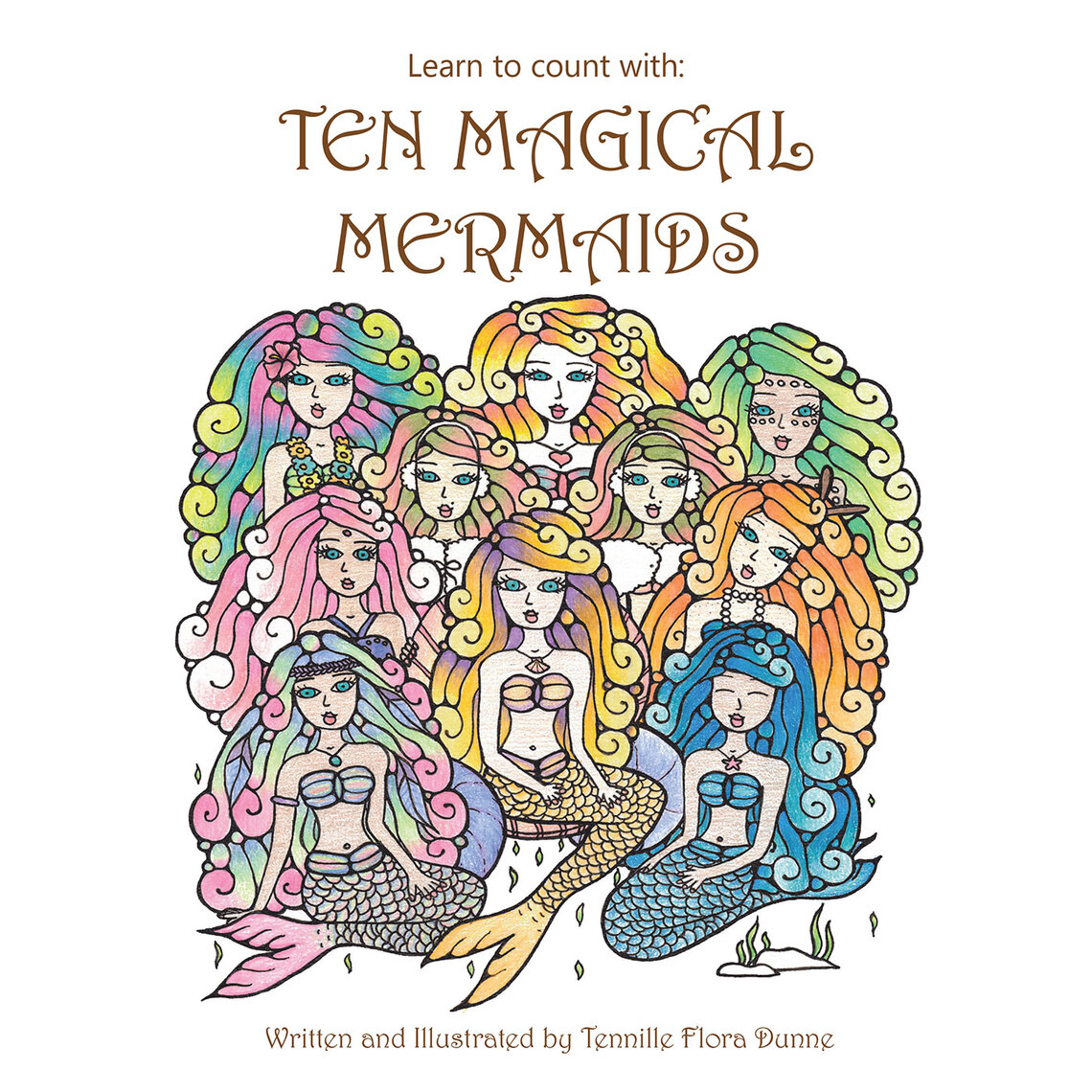 Learn to Count With: Ten Magical Mermaids by Tennille Flora Dunne ...