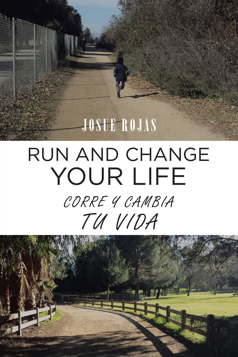 Run and Change Your Life by Josue Rojas (Ebook) - Read free for 30 days