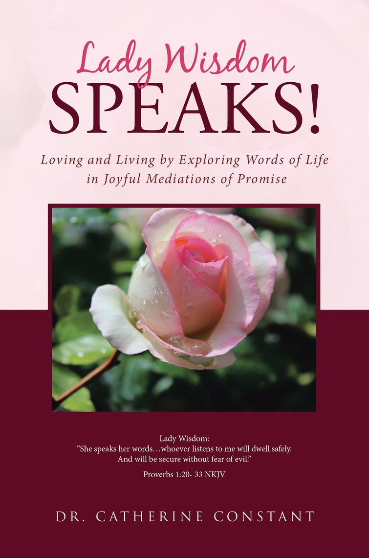 Lady Wisdom Speaks! by Dr. Catherine Constant - Ebook | Everand