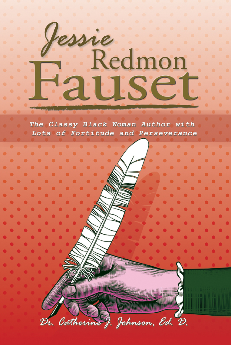 Jessie Redmon Fauset by Dr. Catherine J. Johnson Ed. D. (Ebook) - Read ...