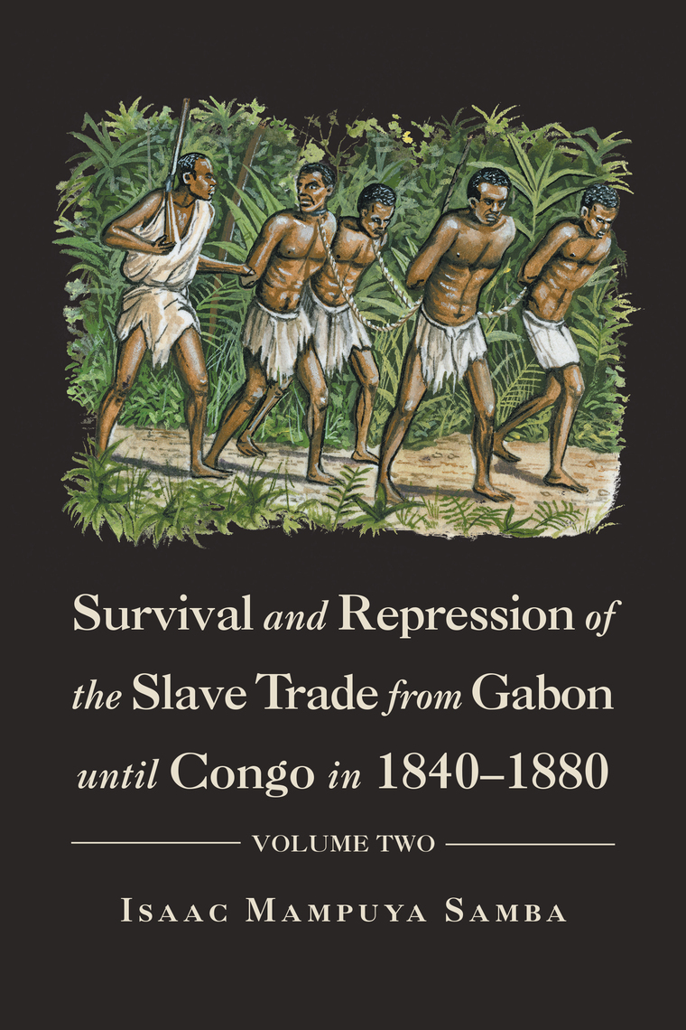 Survival and Repression of the Slave Trade from Gabon Until Congo in ...
