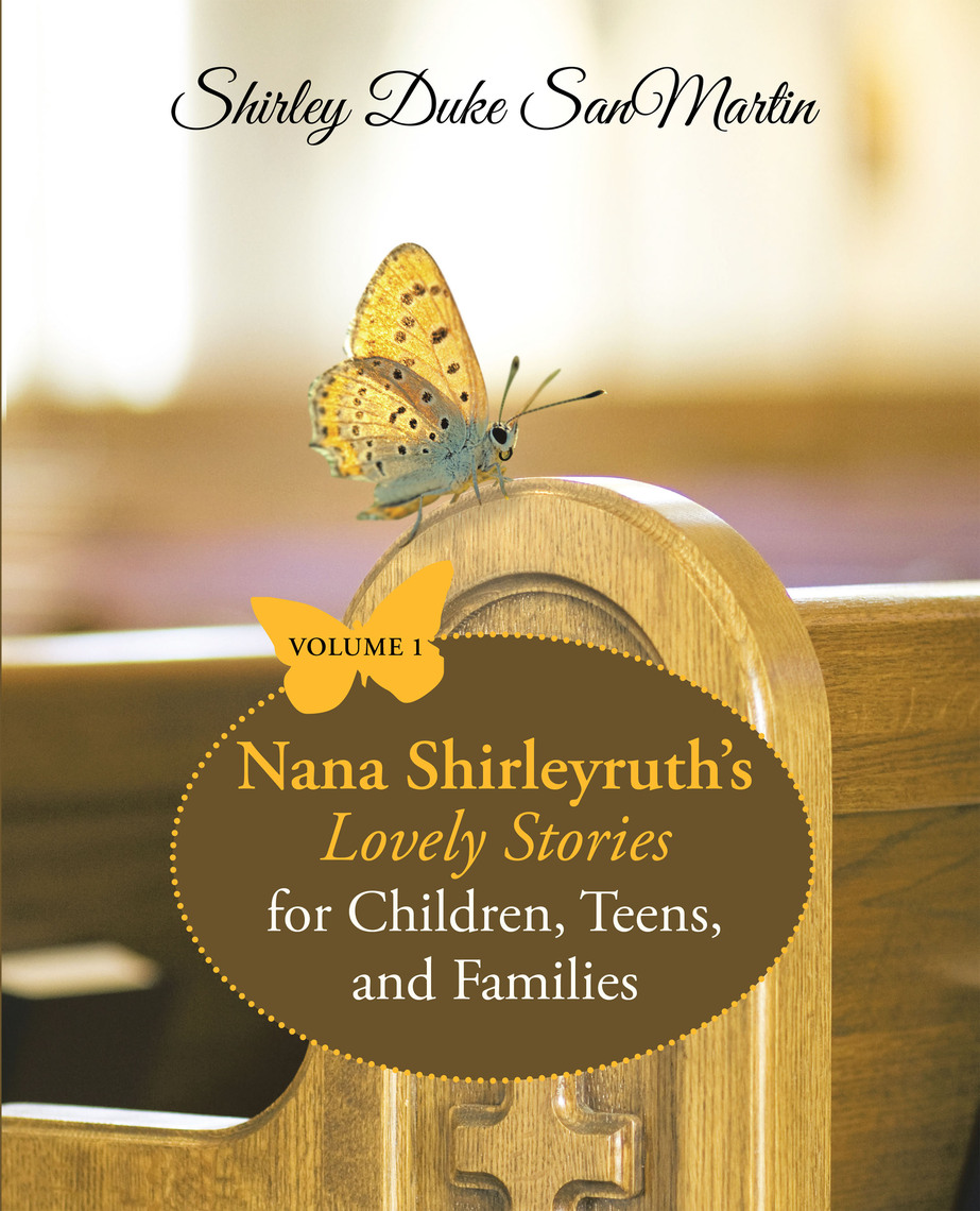 Nana Shirleyruth’s Lovely Stories for Children, Teens, and Families by ...