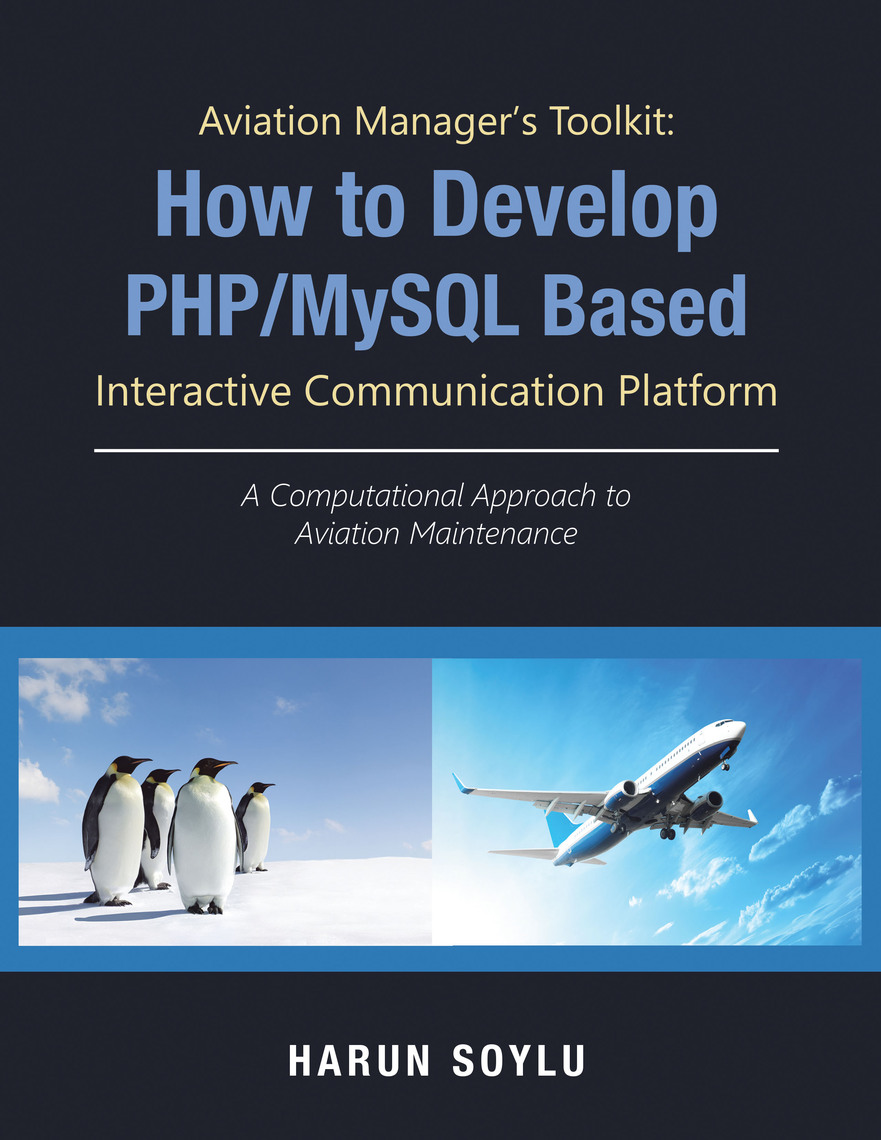 Aviation Manager’s Toolkit: How to Develop Php/Mysql-Based Interactive Communication Platform by ...