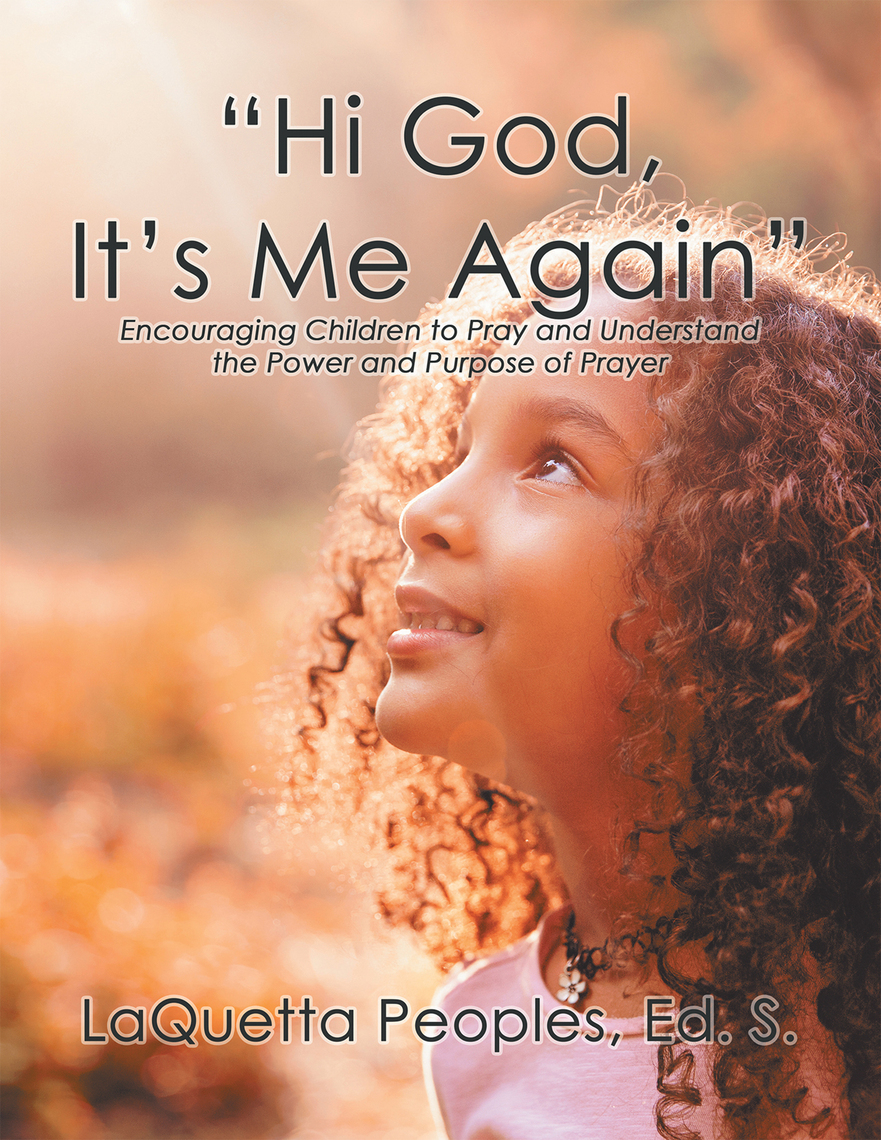 “Hi God, It’s Me Again” by LaQuetta Peoples Ed. S. (Ebook) - Read free ...