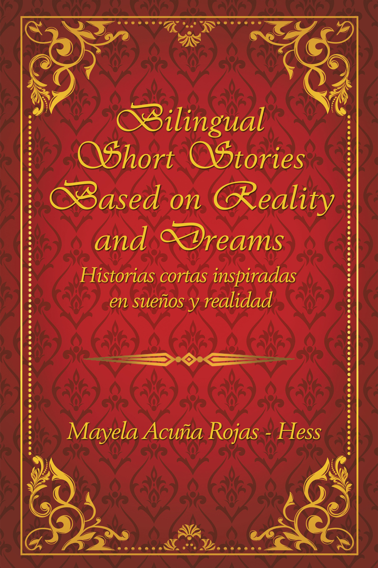 Bilingual Short Stories Based on Reality and Dreams de Mayela Acuña ...