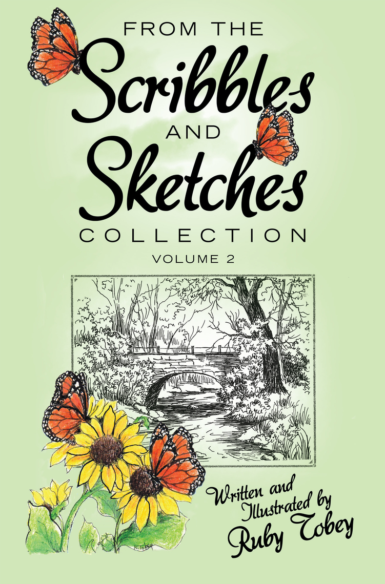 From the Scribbles and Sketches Collection by Ruby Tobey (Ebook) - Read free for 30 days