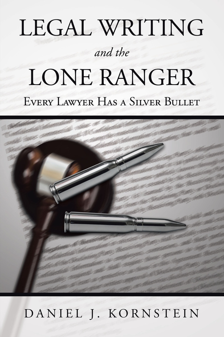 Legal Writing and the Lone Ranger by Daniel J. Kornstein (Ebook) - Read ...
