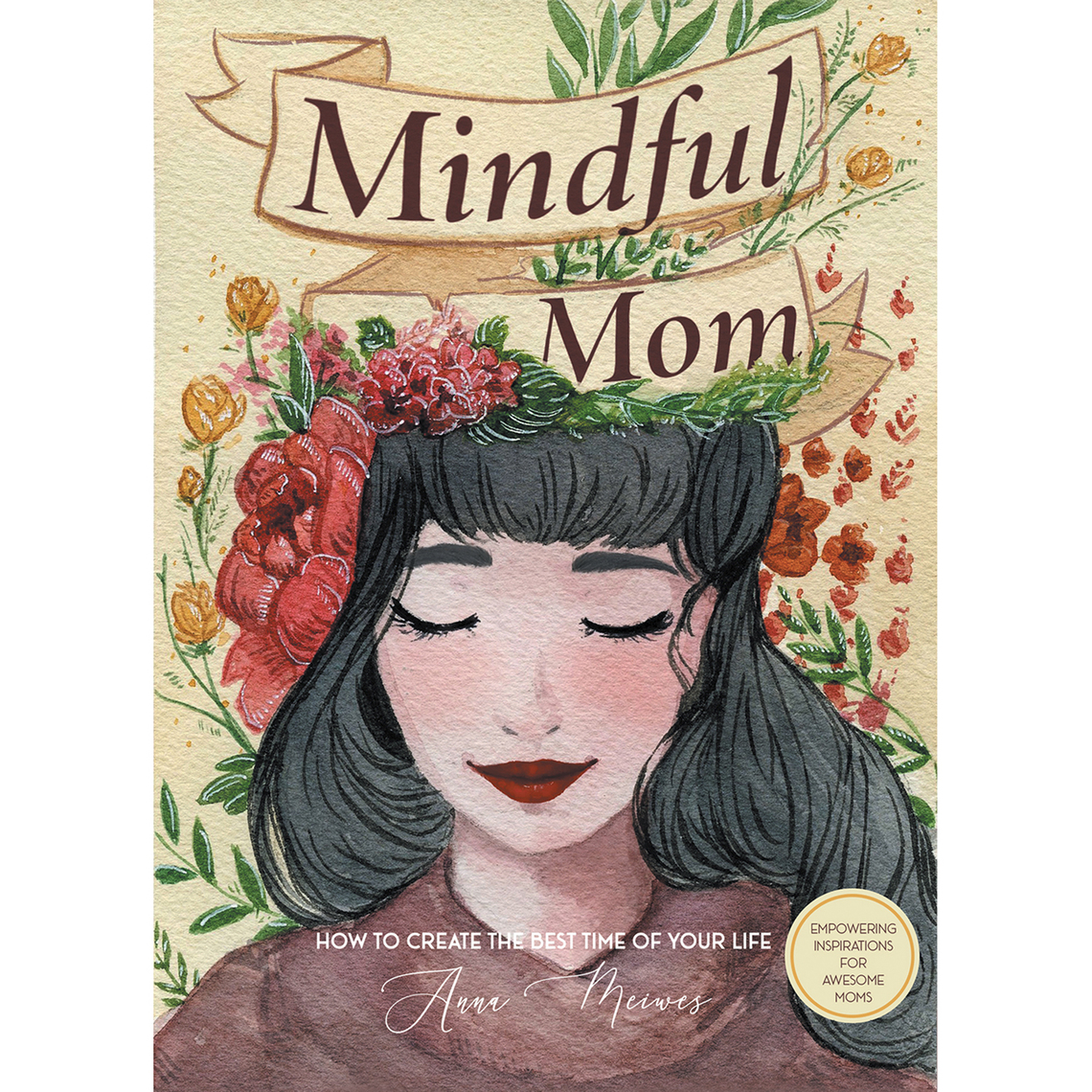 Mindful Mom by Anna Meiwes (Ebook) - Read free for 30 days