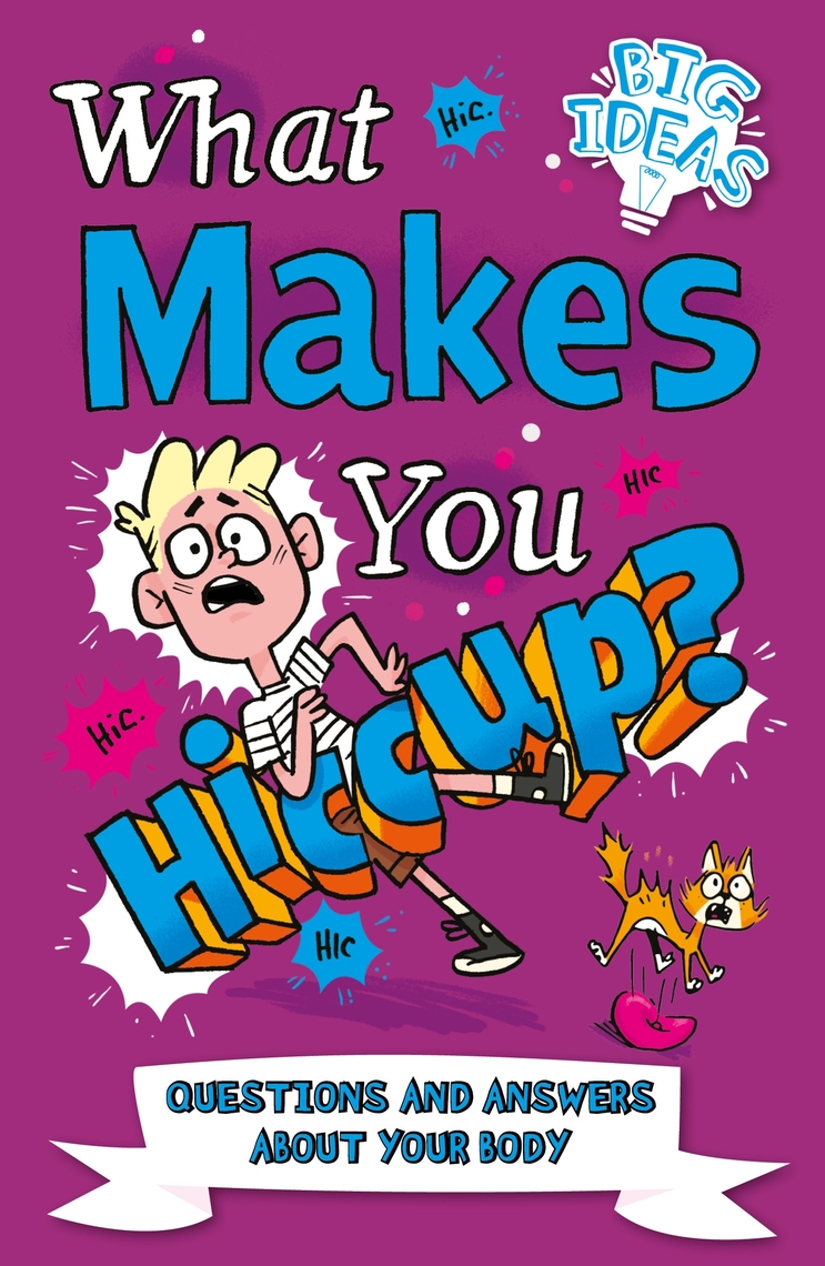 What Makes You Hiccup? by Thomas Canavan (Ebook) - Read free for 30 days