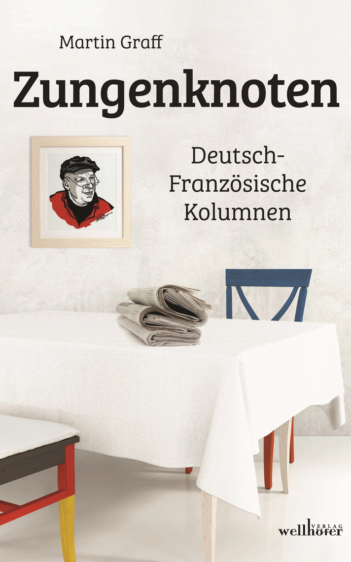 Zungenknoten: Deutsch-Französische Kolumnen von Martin Graff (eBook ...