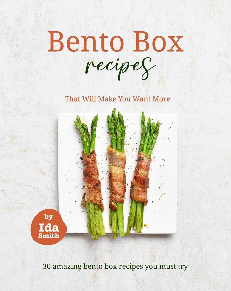Bento Box Recipes That Will Make You Want More: 30 amazing bento box ...