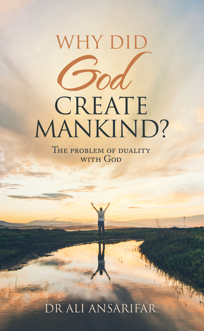 Why Did God Create Mankind? by Dr Ali Ansarifar (Ebook) - Read free for ...