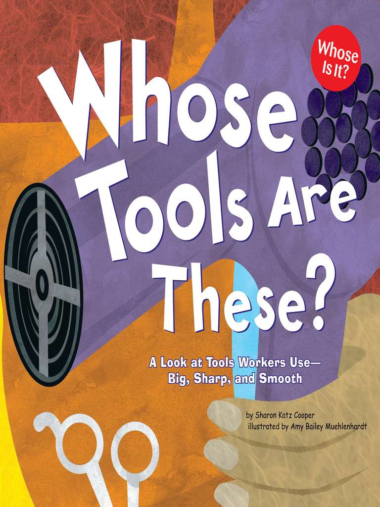 Whose Tools Are These? by Sharon Katz Cooper, Amy Muehlenhardt (Ebook ...