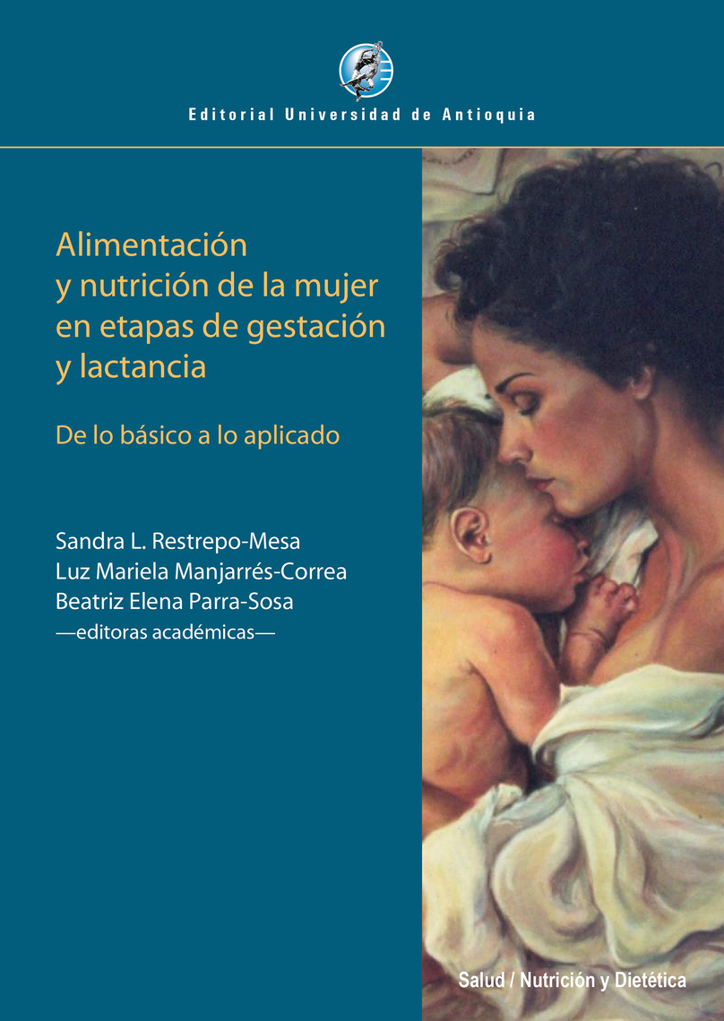 Alimentación y nutrición de la mujer en etapas de gestación y lactancia ...