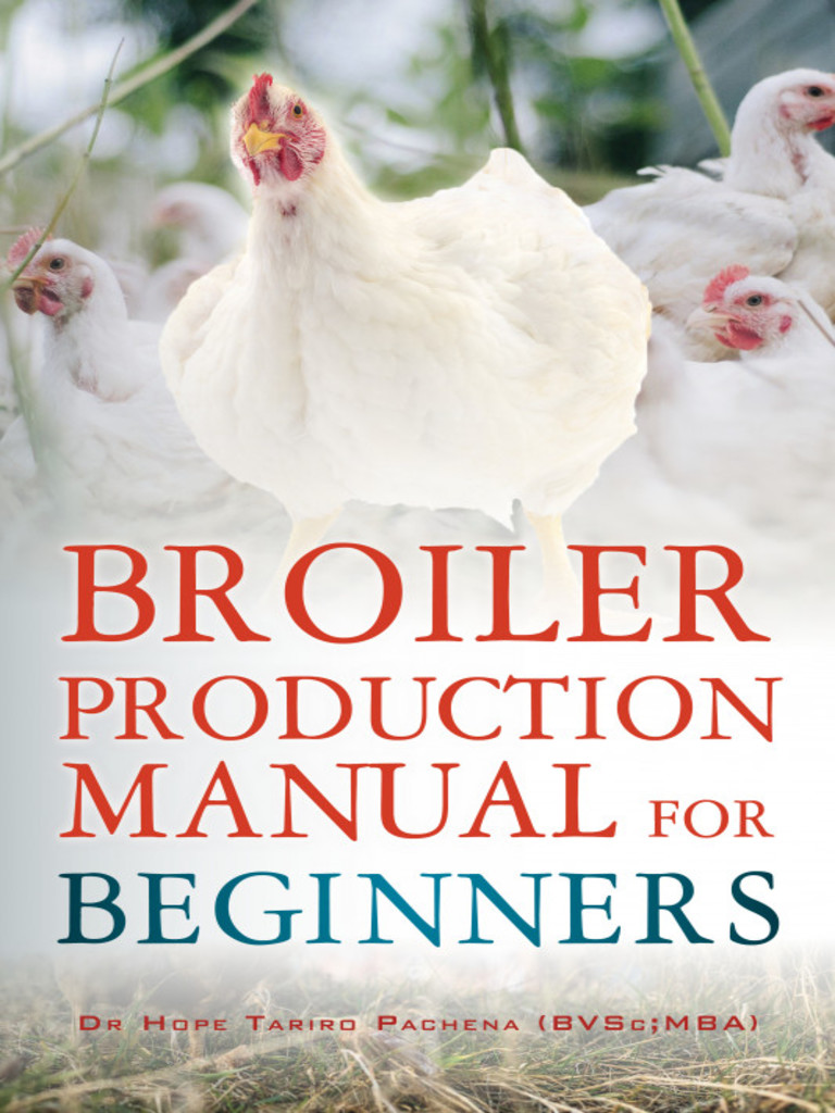 Broiler Production Manual for Beginners by Hope Pachena - Ebook | Everand