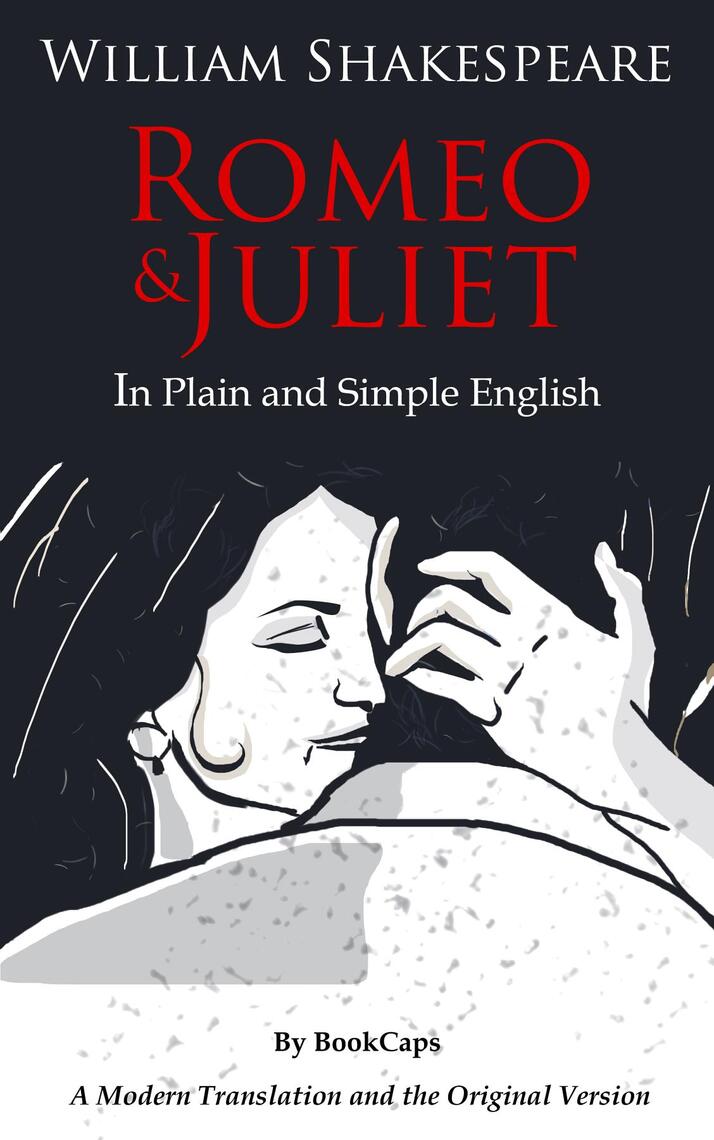 Romeo and Juliet In Plain and Simple English by William Shakespeare ...
