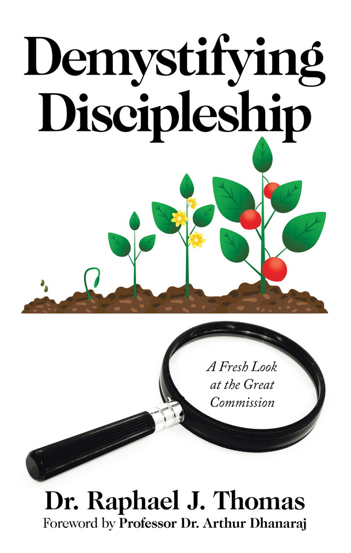 Demystifying Discipleship by Dr. Raphael J. Thomas, Professor Dr ...
