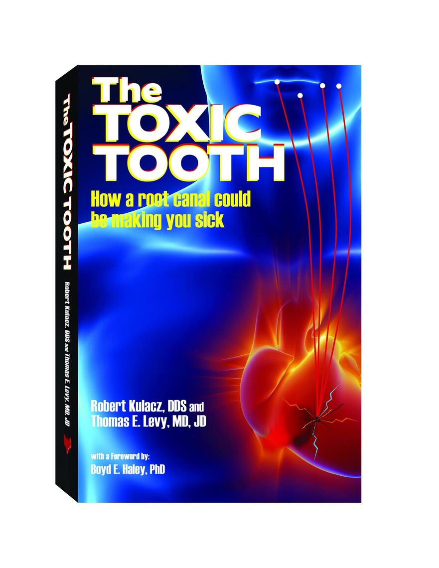 The Toxic Tooth by DDS Robert Kulacz, MD JD Levy (Ebook) - Read free ...