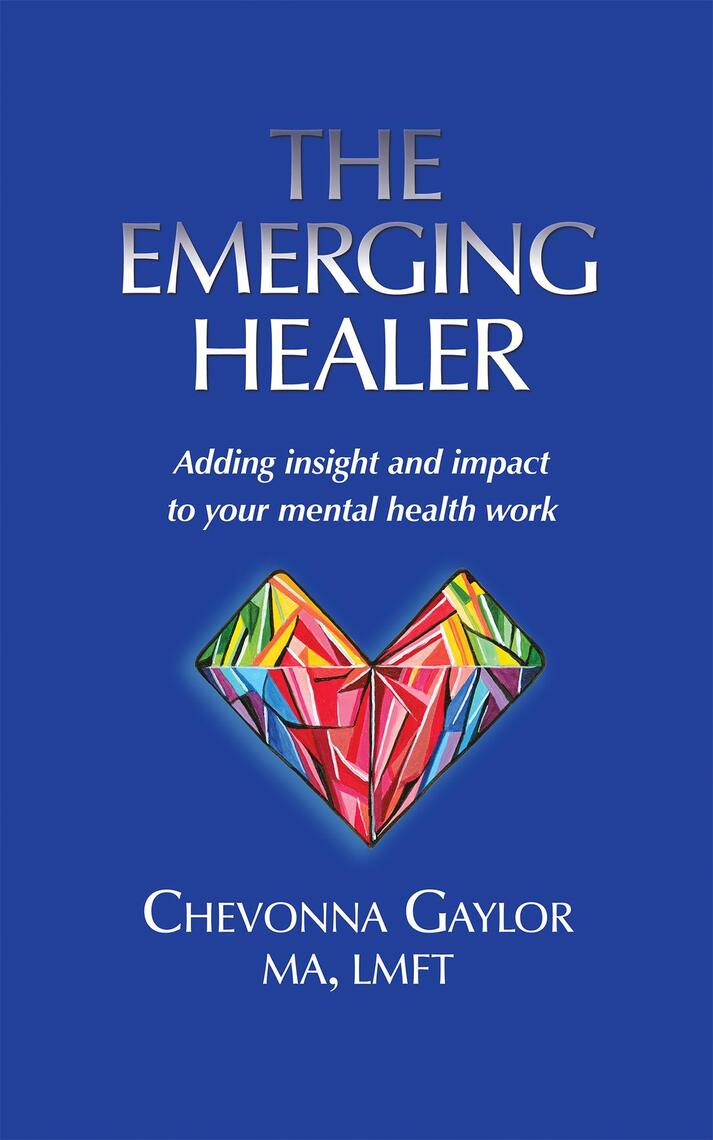 The Emerging Healer by Chevonna Gaylor (Ebook) - Read free for 30 days