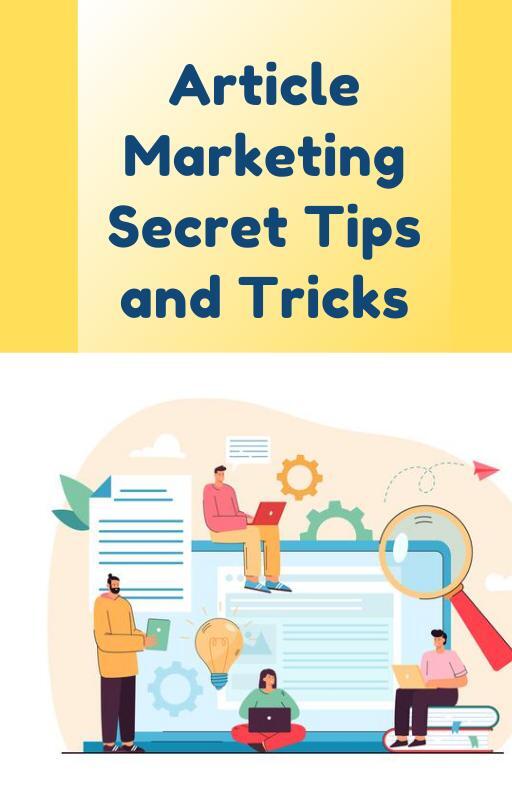 Article Marketing Secret Tips and Tricks by Mark Silboard - Ebook | Everand
