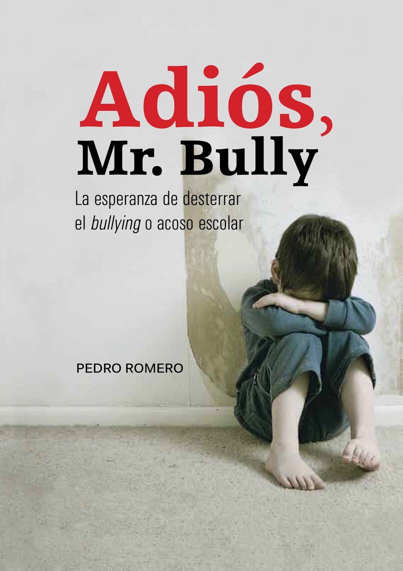 Adiós, Mr. Bully de Pedro Luis Romero (Libro electrónico) Leer gratis ...