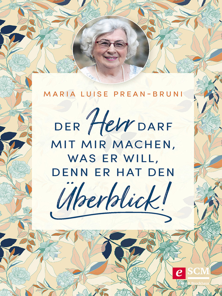 Der Herr darf mit mir machen, was er will, denn er hat den Überblick ...